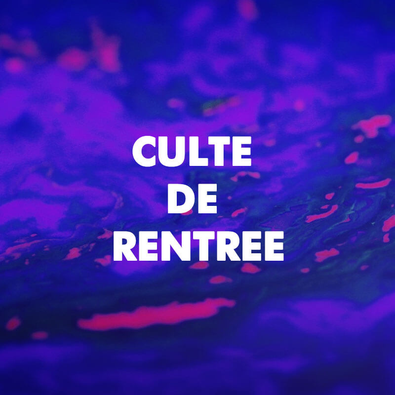 Culte de rentrée – Eglise Ecp